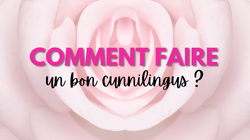 Comment bien faire un cunnilingus ? - Conseils sexo | Ooh my god