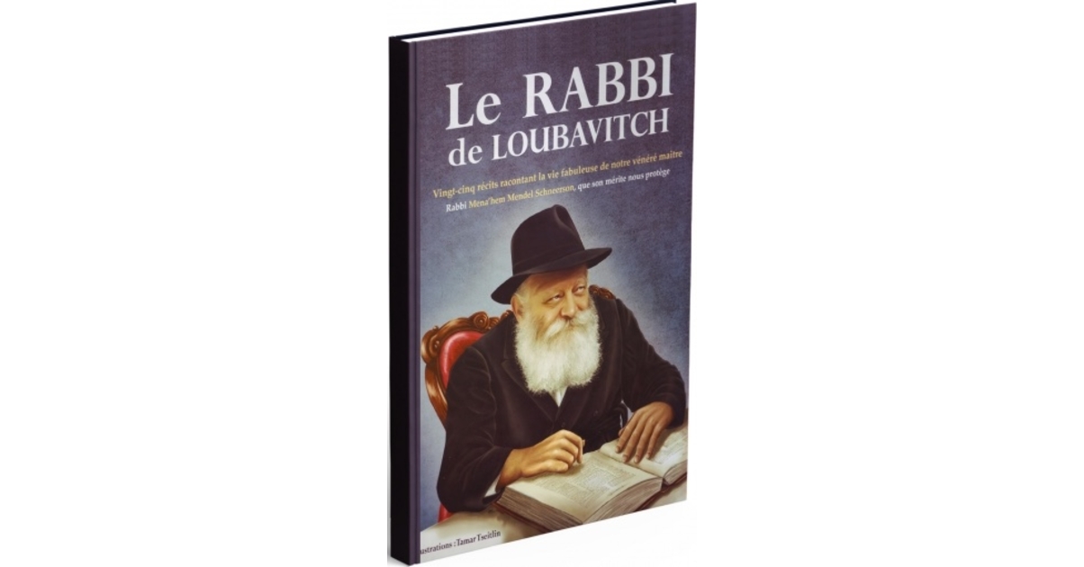 Le RABBI de Loubavitch - Sélection Vacances/Enfants / Ados - Espace ...