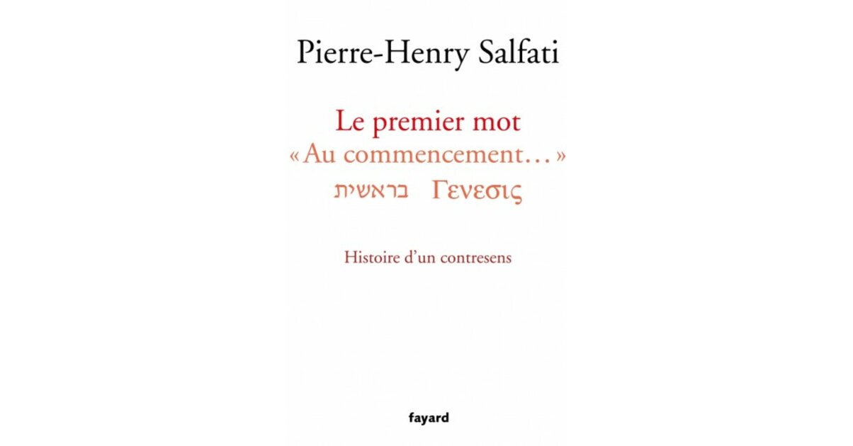 Le premier mot "au commencement" - Pierre Henry SALFATI - Bible, textes ...