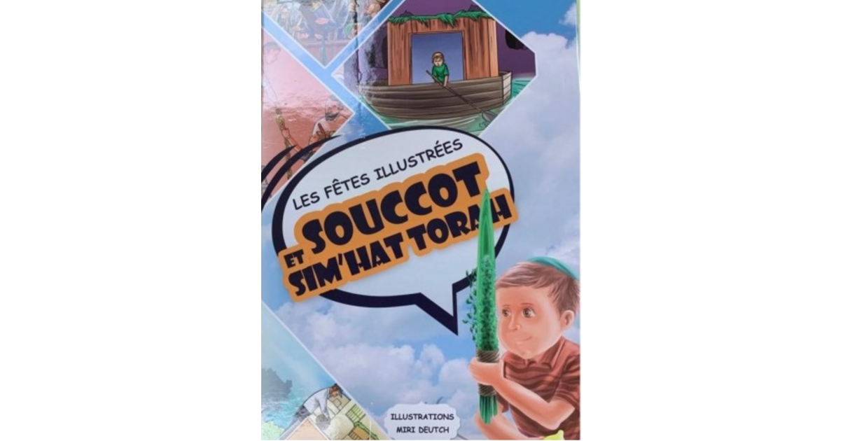 SOUCOT et SIM'HAT TORAH livre les fêtes illustrées - Fêtes Juives ...