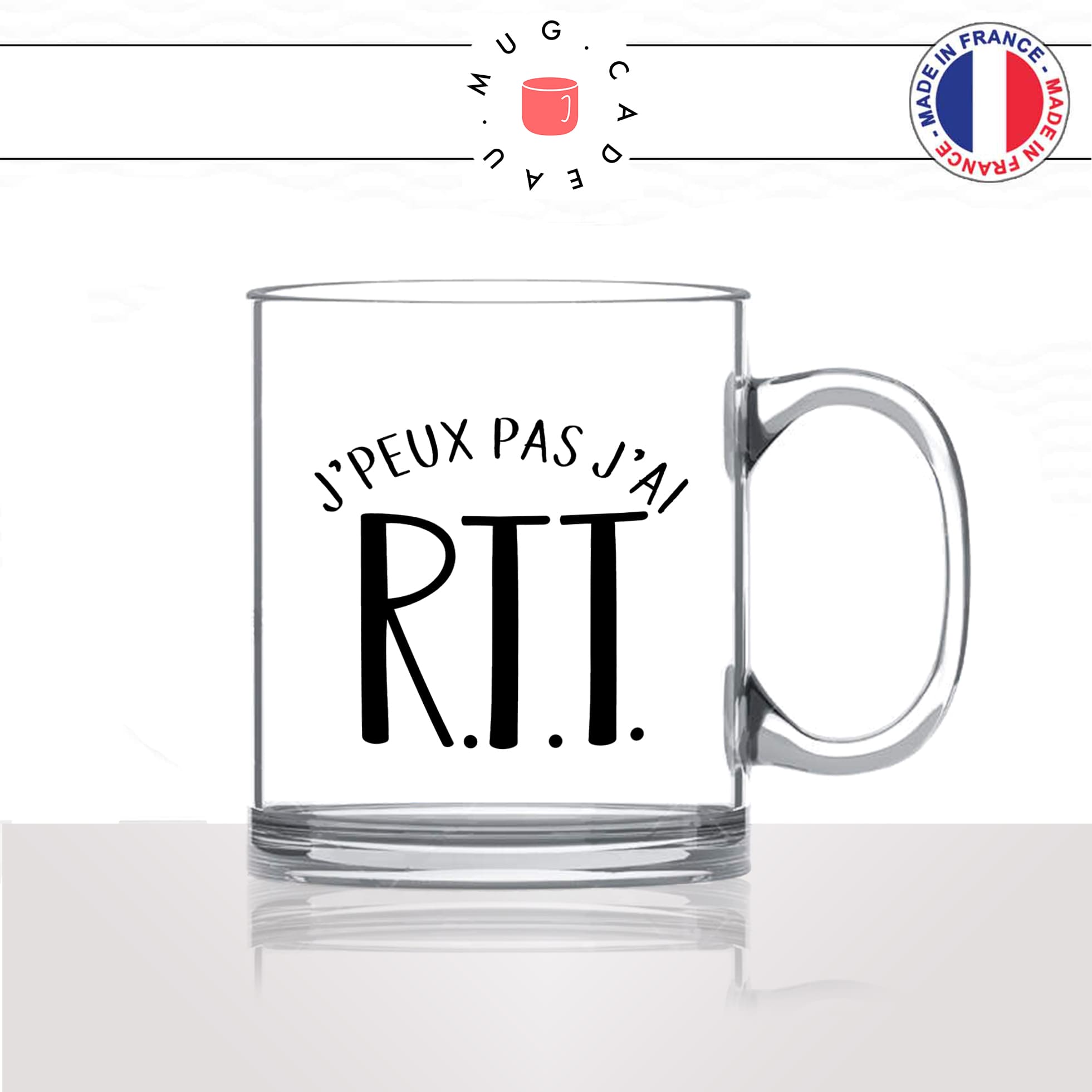 Mug J'Peux Pas J'ai RTT - Citations/Drôles - Mug-Cadeau