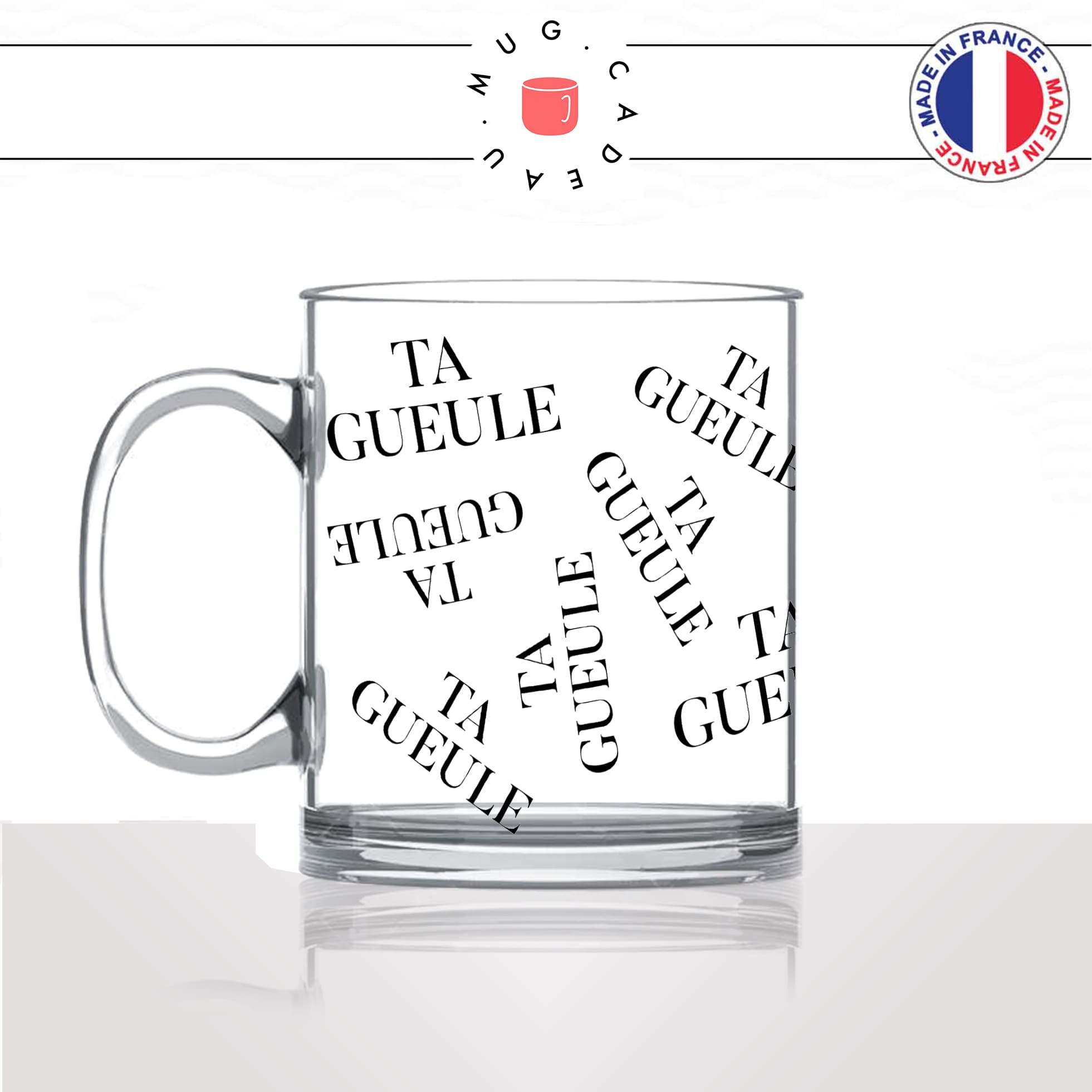 Mug Ta Gueules - Citations/Café/Matin - Mug-Cadeau