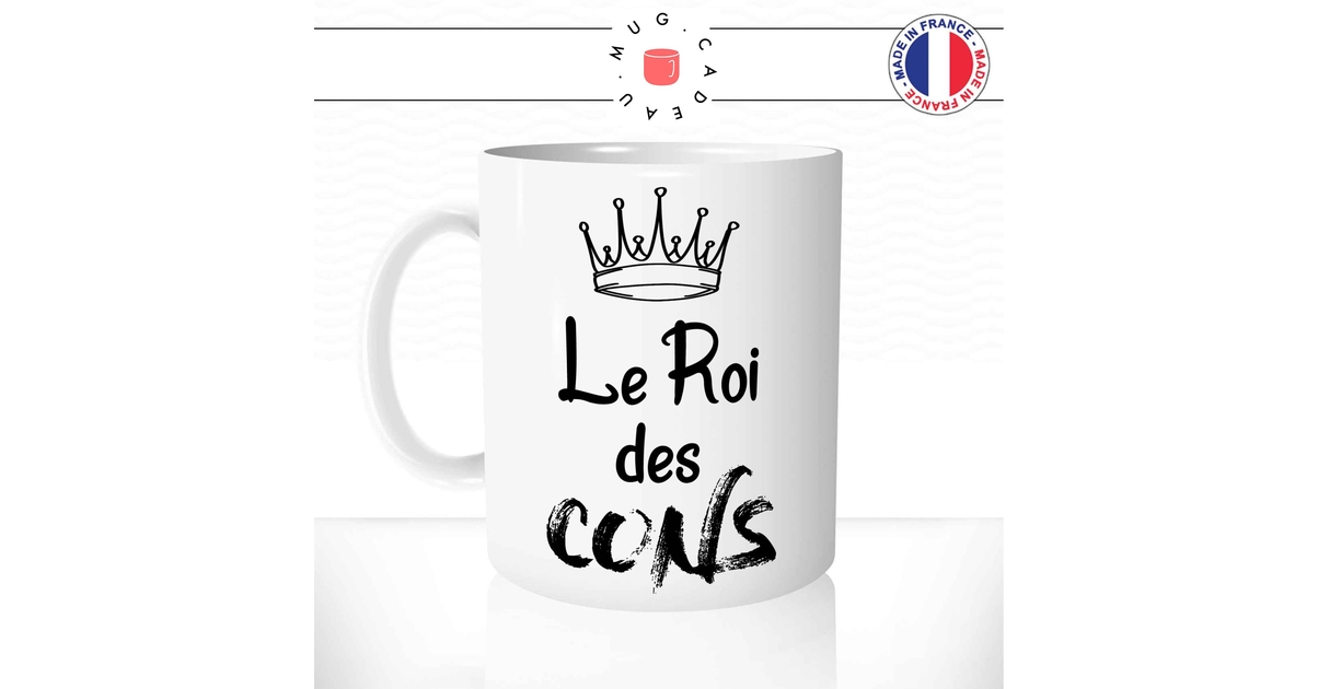 Mug Le Roi Des Cons - Hommes - Mug-Cadeau