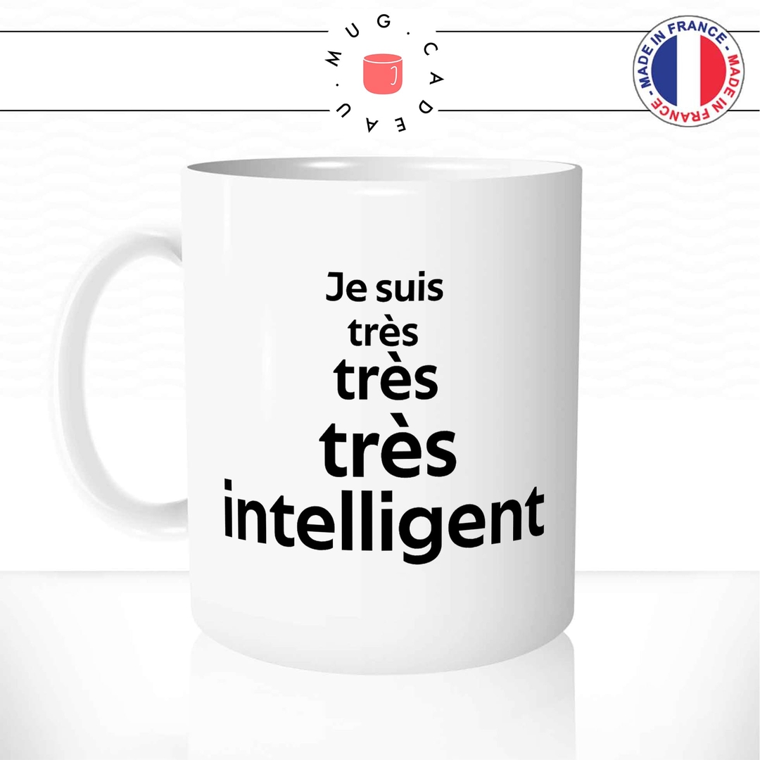 Mug Je Suis Très Très Très Intelligent - Hommes - Mug-Cadeau