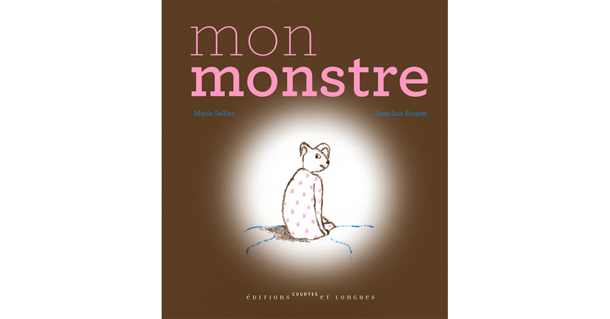 Mon Monstre - Jeunesse/ALBUMS - editions-courtes-et-longues
