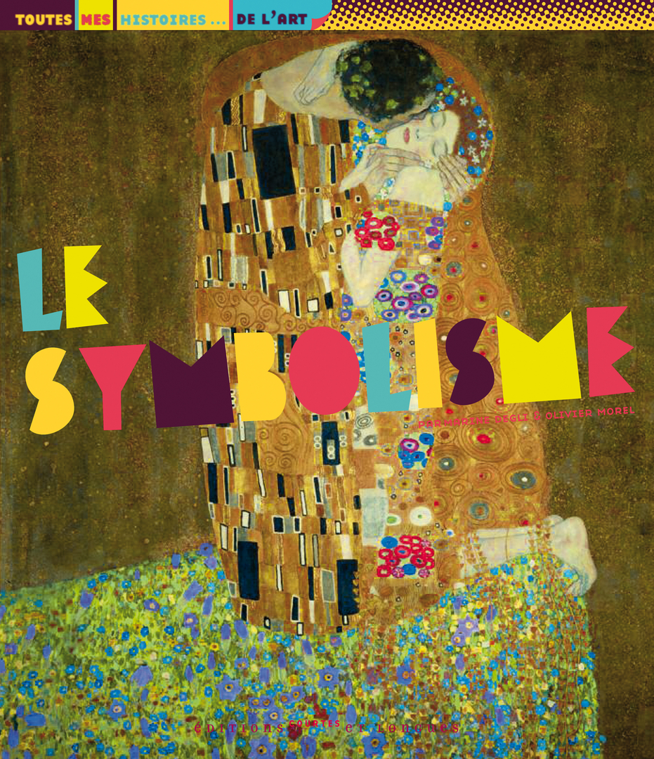 Le symbolisme - Jeunesse/TOUTES MES HISTOIRES DE L’ART - editions ...