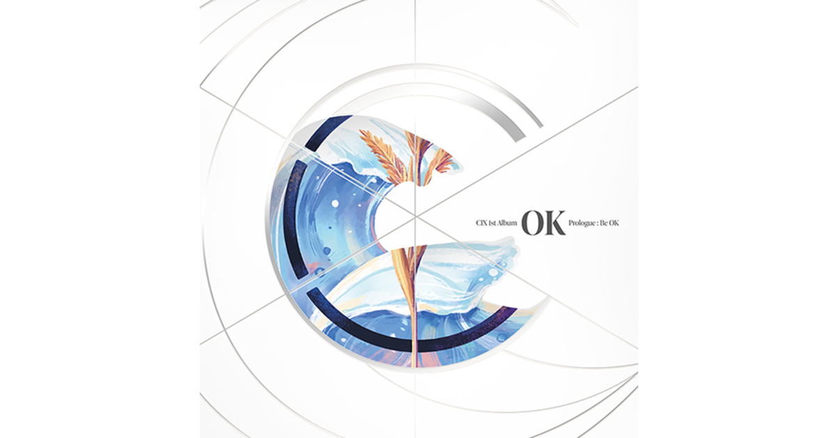 CIX - 'Ok' Prologue : Be Ok