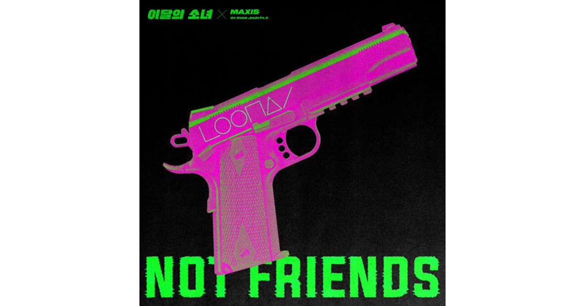 NOT FRIENDS [LOONA] - Not Friends Special Edition