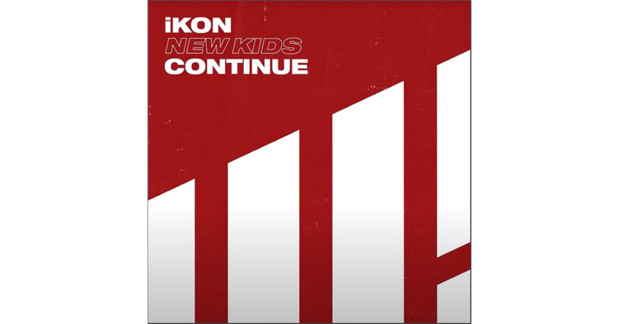 IKON - New Kids : Continue