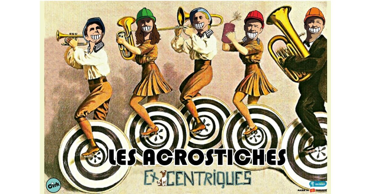 Les Acrostiches - un groupe ExCENTRIQUEMENT bon ! - Mobilityurban