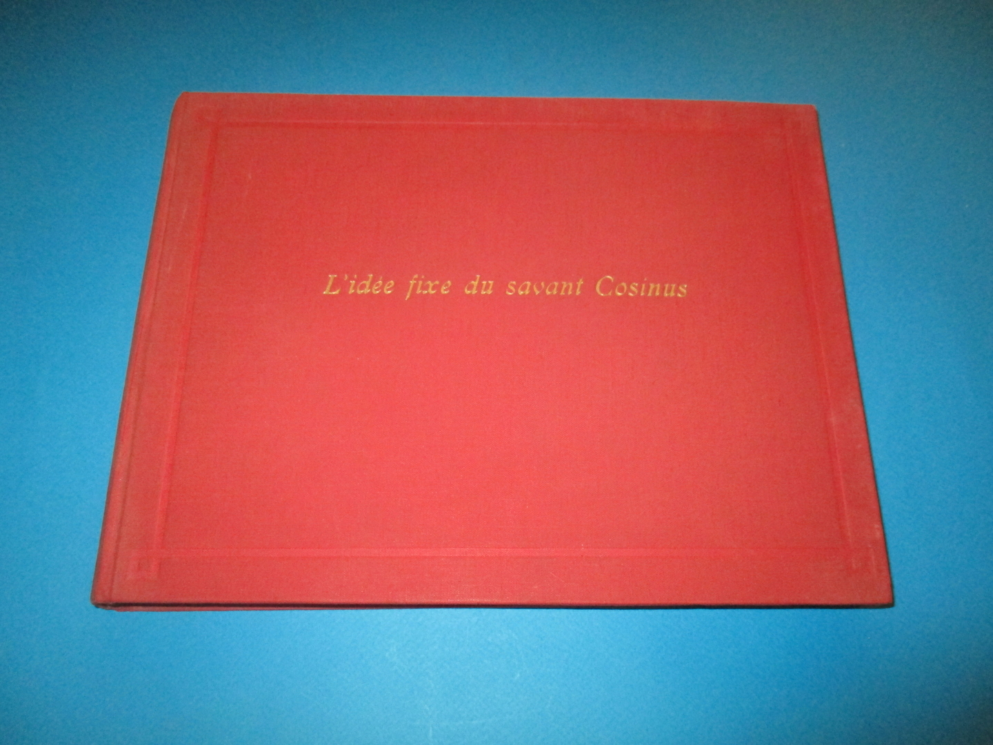 L'Idée fixe du savant Cosinus, Christophe, reproduction des éditions ...