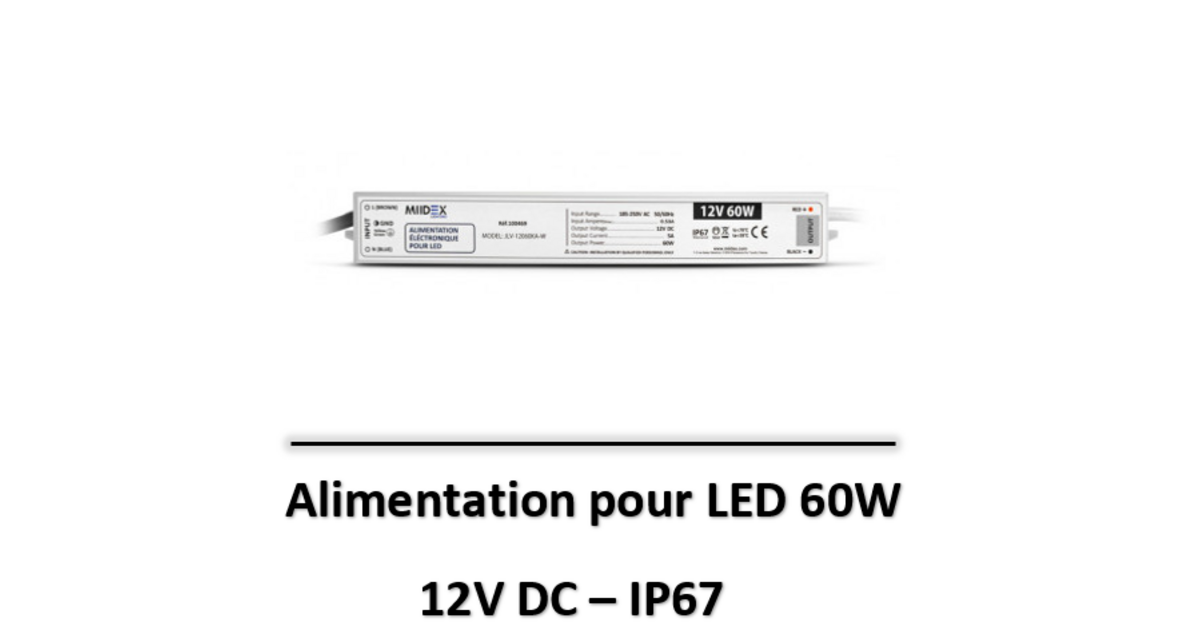 MIIDEX - ALIMENTATION POUR LED 60W - 12V DC - IP67 - GARANTIE 5 ANS ...