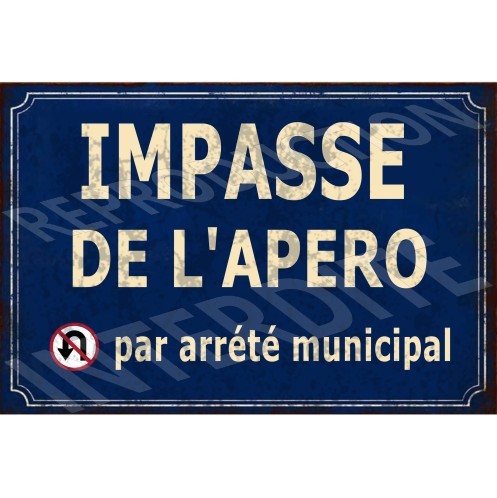 Plaque Impasse de l'apéro - Les Plaques/Plaques 20x30 cm - nostalgic-deco