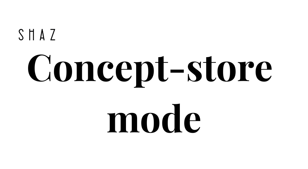 Shaz : Le Concept Store Mode Aux Marques Exclusives