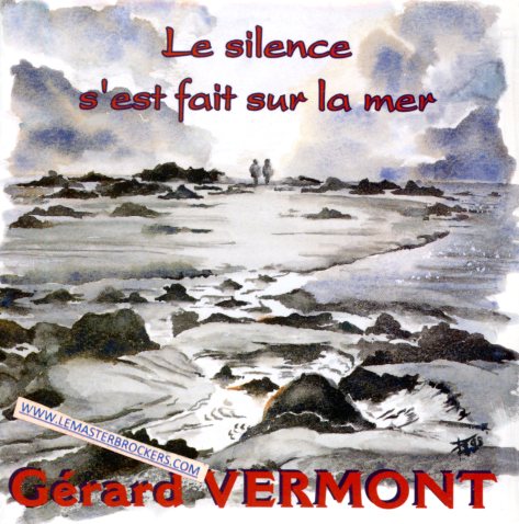 CD SINGLE GERARD VERMONT LE SILENCE S'EST FAIT SUR LA MER