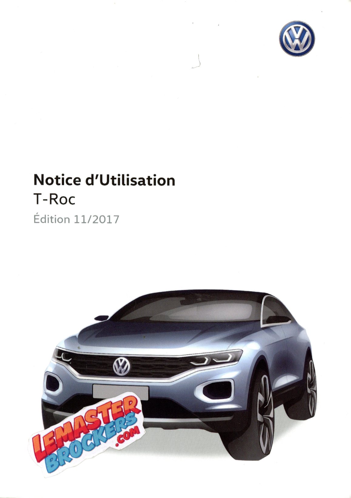 VW T-ROC NOTICE D'UTILISATION - ÉDITION 11/2017