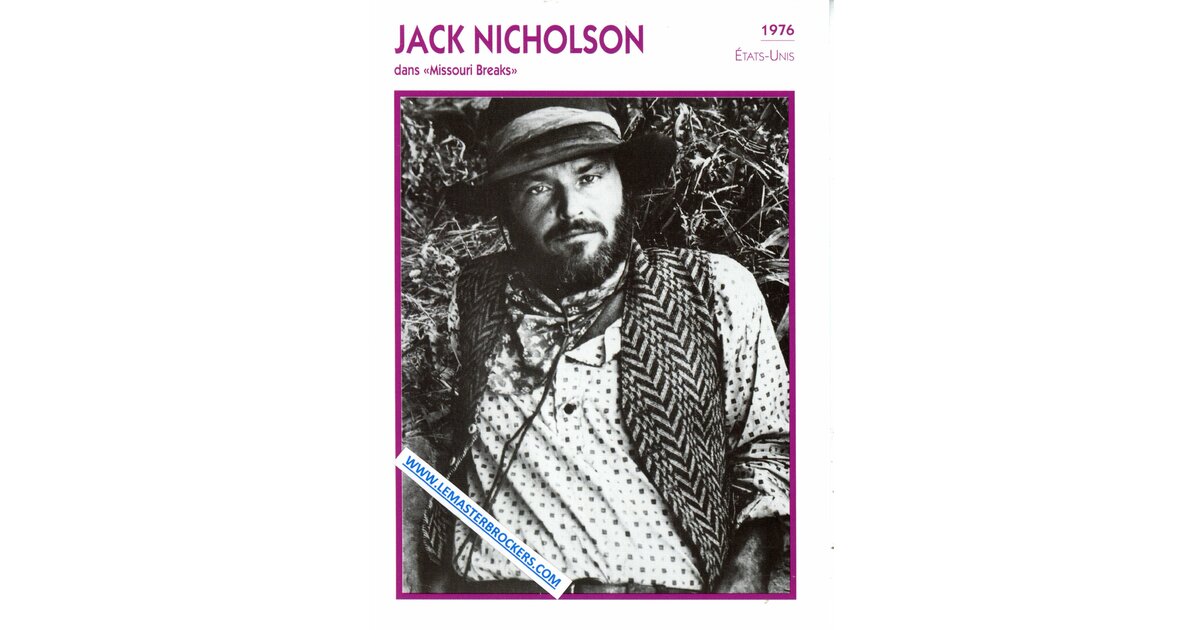 JACK NICHOLSON 1976 DANS MISSOURI BREAKS - FICHE CINÉMA