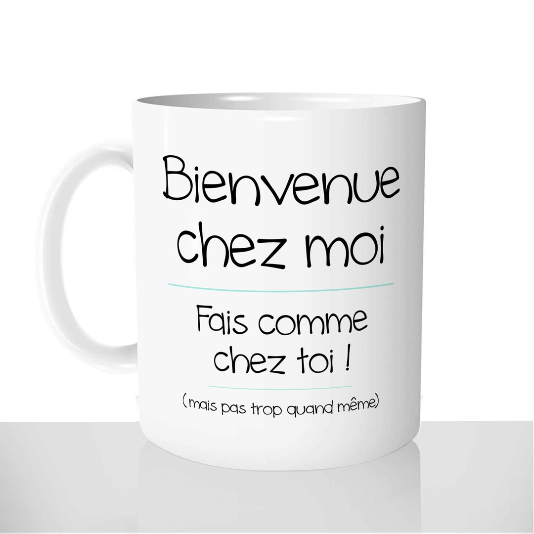 Mug Magique Bienvenue Chez Moi - Phrases et Citations/Drôles - mug-magique