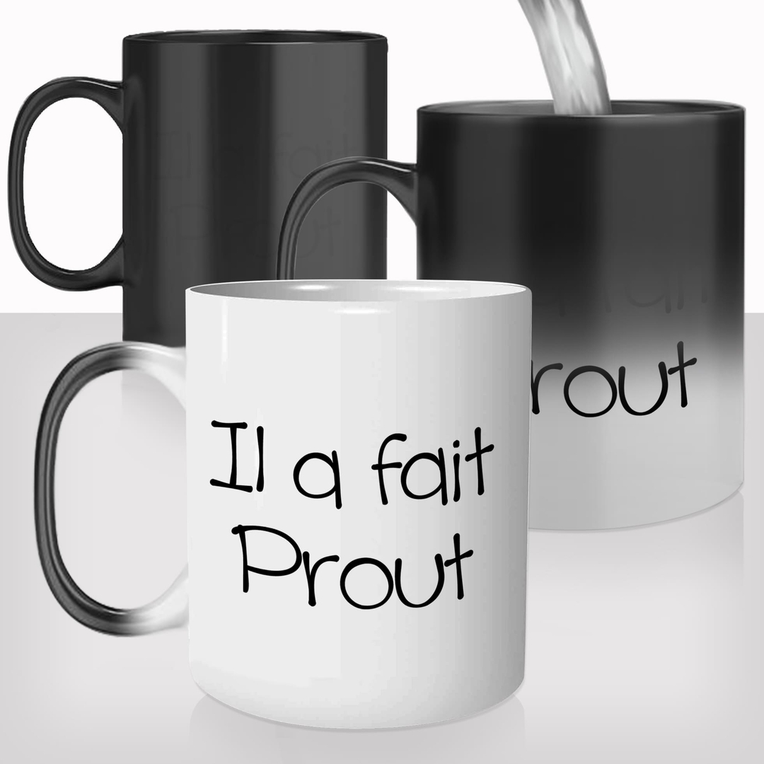 Mug Magique Il A Fait Prout - Geek/Memes - mug-magique