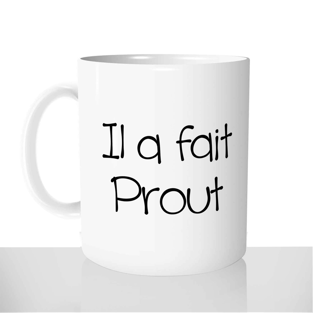Mug Magique Il A Fait Prout - Geek/Memes - mug-magique