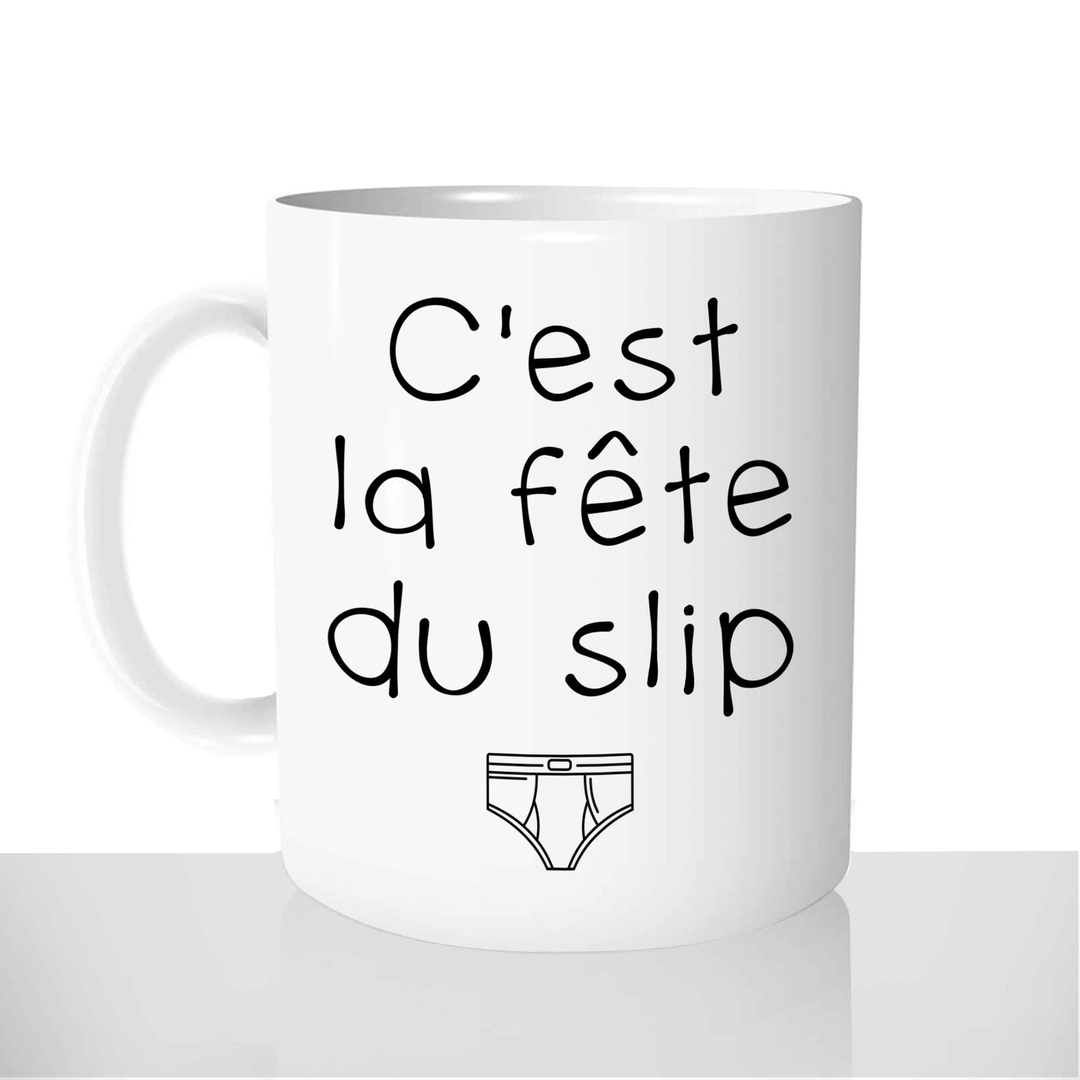 Mug Magique Fête Du Slip - Phrases et Citations/Drôles - mug-magique