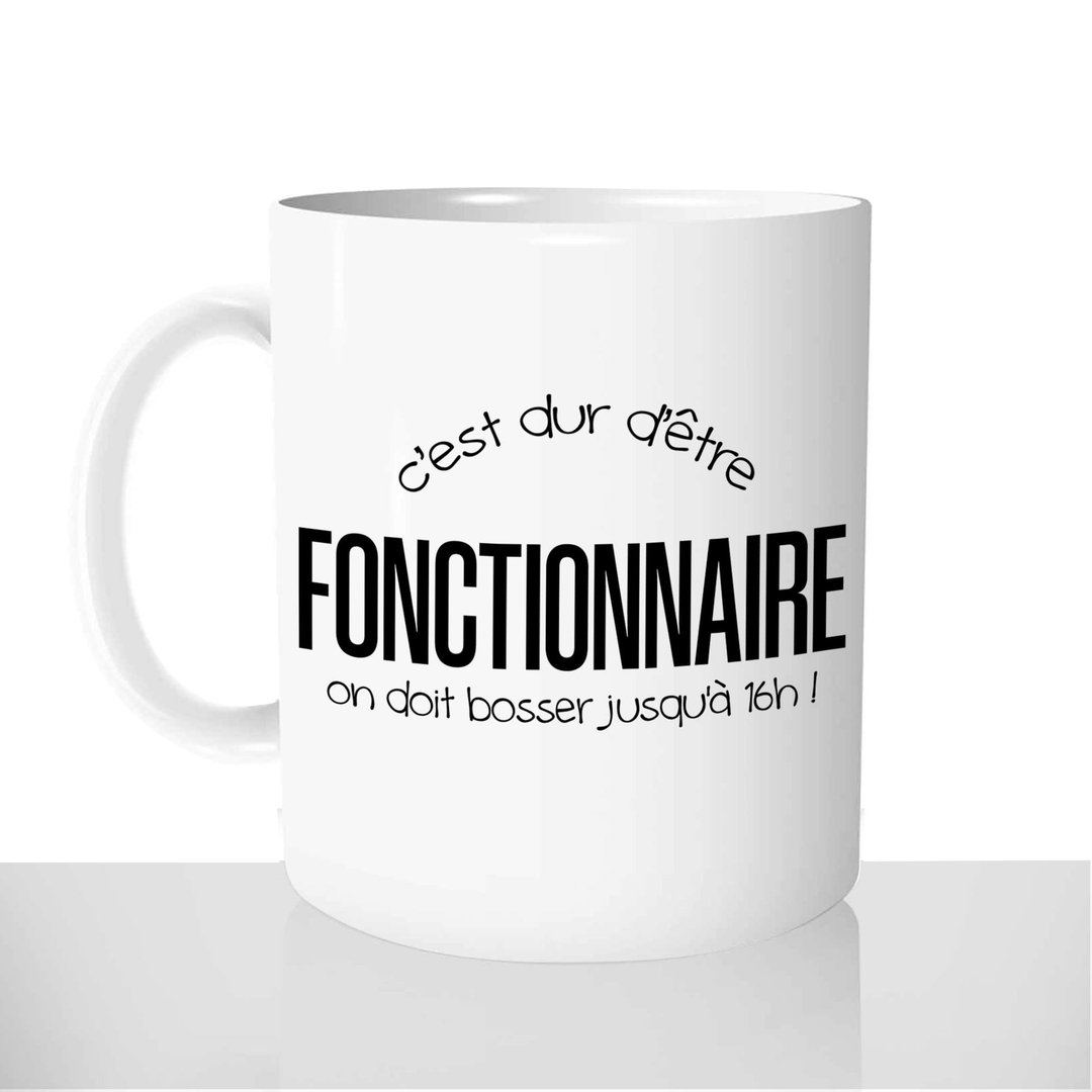 Mug Magique Dur D'être Fonctionnaire - Métiers/Autres - mug-magique