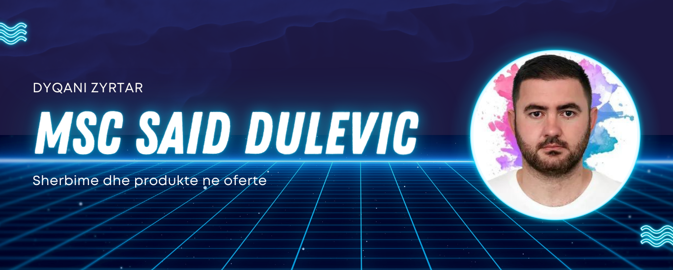 Said Dulevic Shop - Produkte dhe sherbime me cmime super