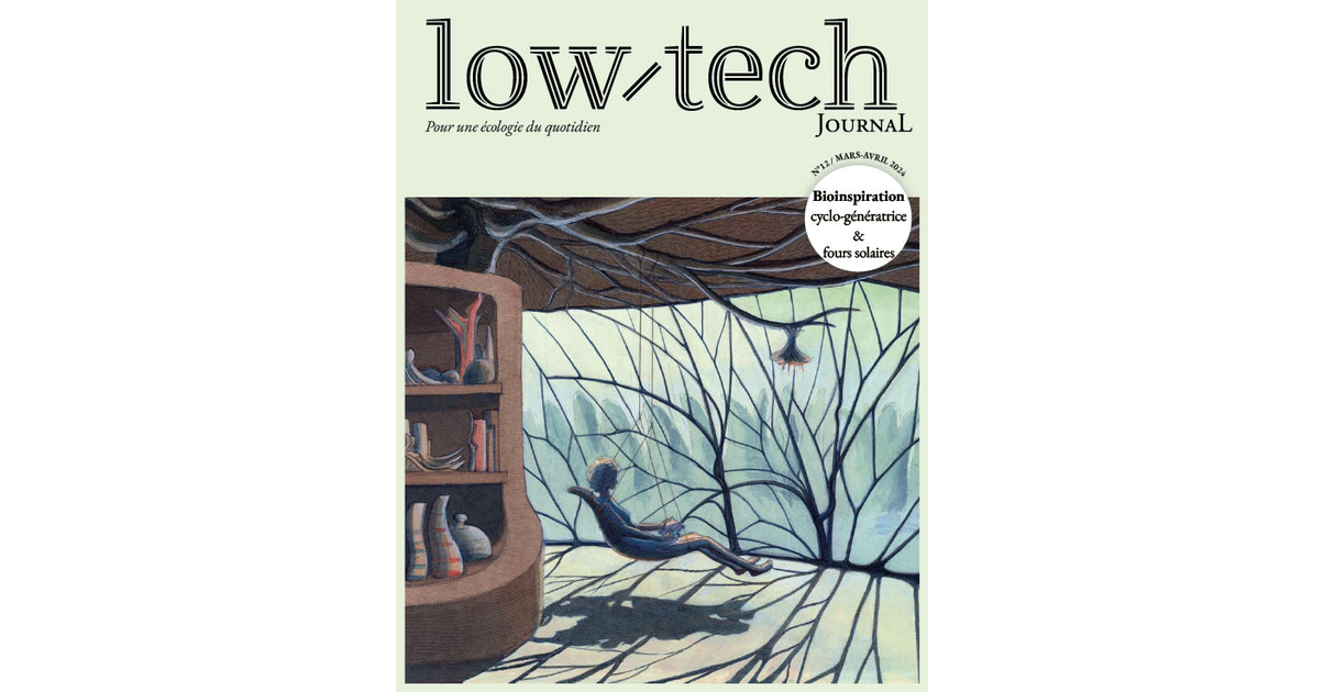Abonnez-vous au Low-Tech Journal 6 numéros par an, 25 € seulement