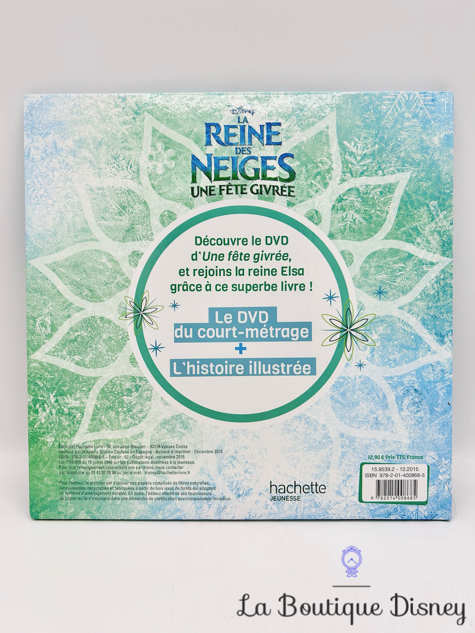 Livre La reine des neiges Une fête givrée Histoire DVD Court métrage Disney 2015 Hachette ...