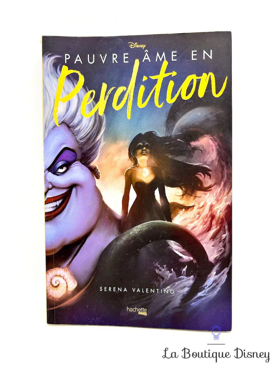 Livre Pauvre âme en Perdition Serena Valentino Disney Villains Hachette ...