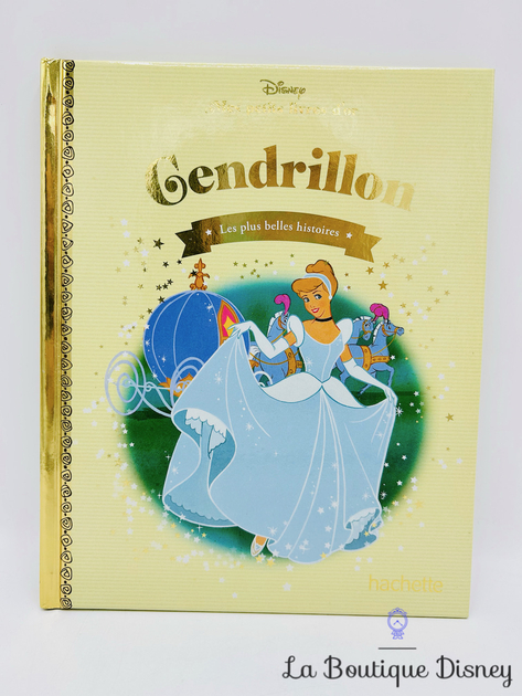 Livre Cendrillon Disney Mes Petits livres d'Or Les plus belles histoires Hachette - Livres ...