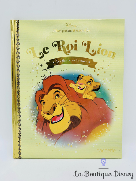 Livre Le roi lion Disney Mes Petits livres d'Or Les plus belles ...