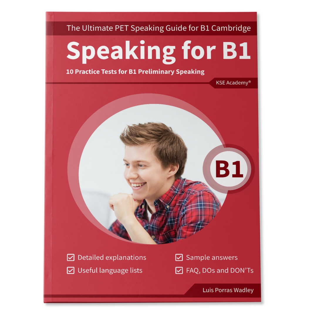 Speaking B1: The Ultimate PET Speaking Guide for B1 Cambridge | KSE Academy