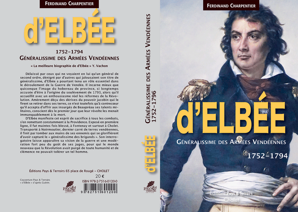D'Elbée, généralissime des armées vendéennes 1752-1794 - GUERRE DE ...