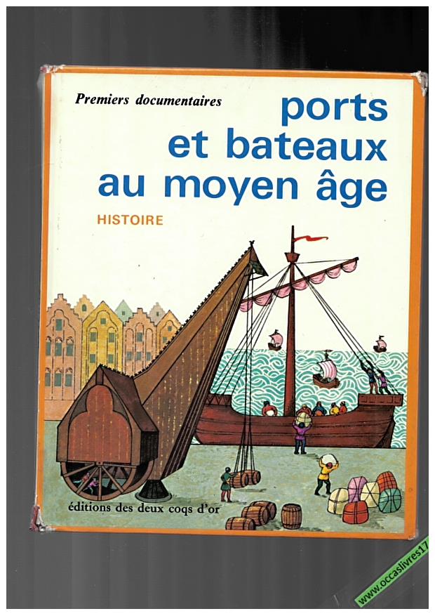 Ports et bateaux au Moyen Âge, 1973 - Science, nature, géographie ...