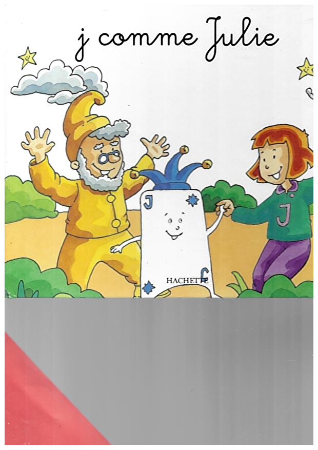 J comme Julie (Mes premiers pas vers la lecture.) - collection divers ...
