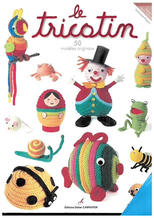 Le Tricotin : 50 modèles originaux - livres pour enfants/apprentissage ...