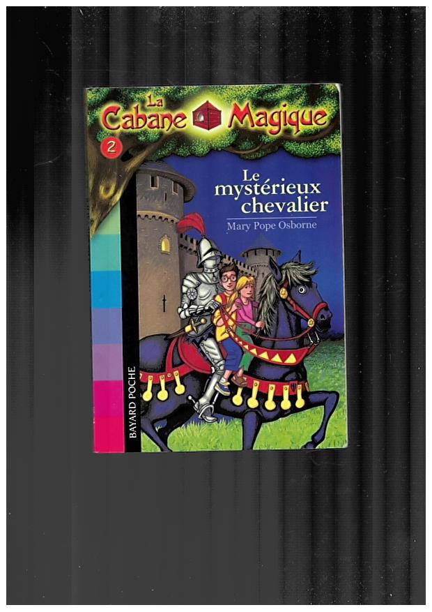 le mystérieux chevalier, la cabane magique, 2005 - livres adolescents ...
