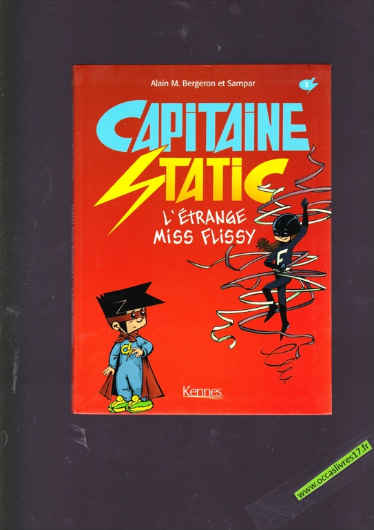Capitaine Static, Tome 3 : L'Étrange miss Flissy - livres pour enfants ...