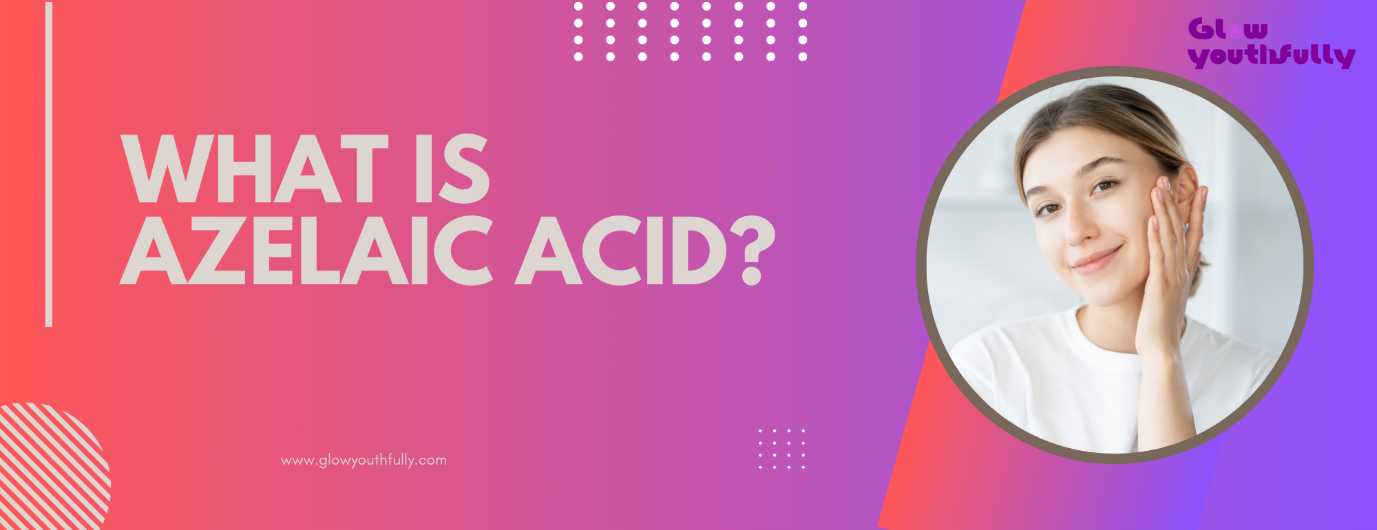 What Is Azelaic Acid? - Glow Youthfully
