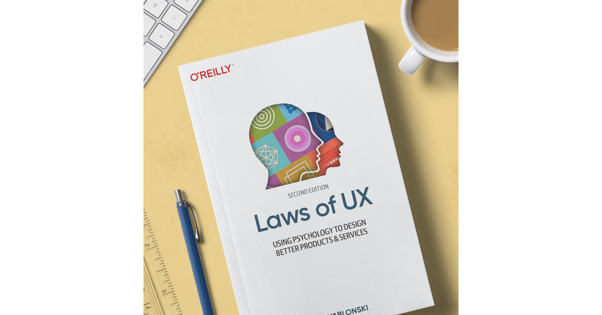 Laws of UX: Using Psychology for Better Product Design
