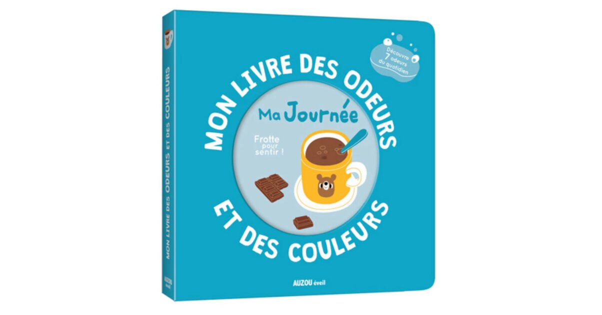 Mon Livre des Odeurs - ma journée : Apprentissage ludique et sensoriel ...