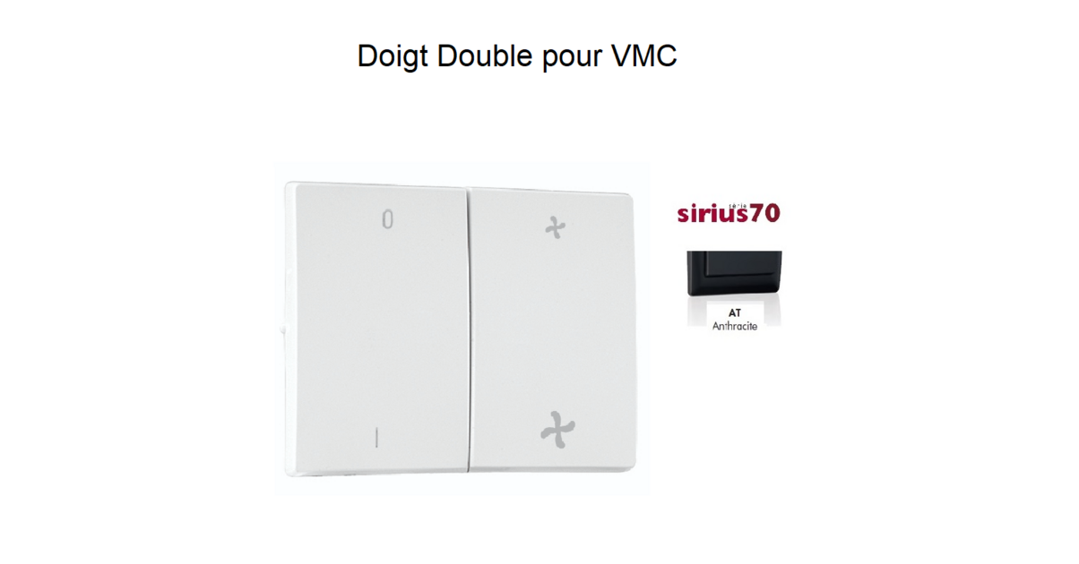 Doigt Double pour commande de ventilateur Sirius 70 - ANTHRACITE
