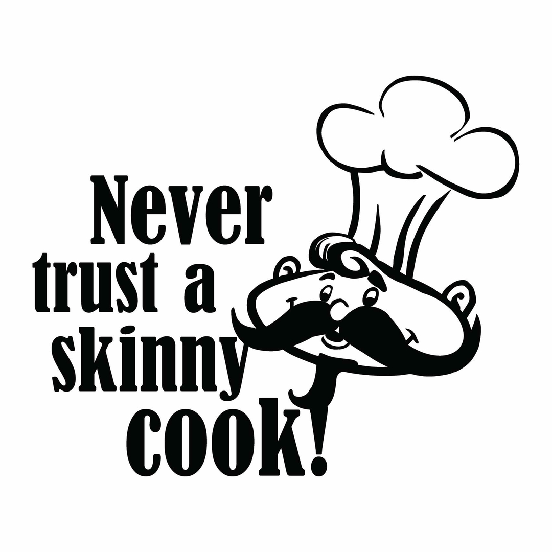 Stickers never trust a skinny cook - Autocollant muraux et deco