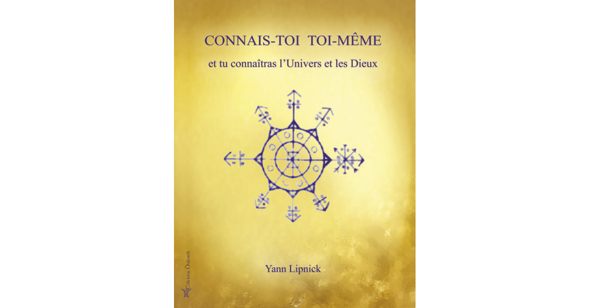 Connais-toi toi-même Tome 1 - Yann Lipnick - LIVRES/DÉVELOPPEMENT ...