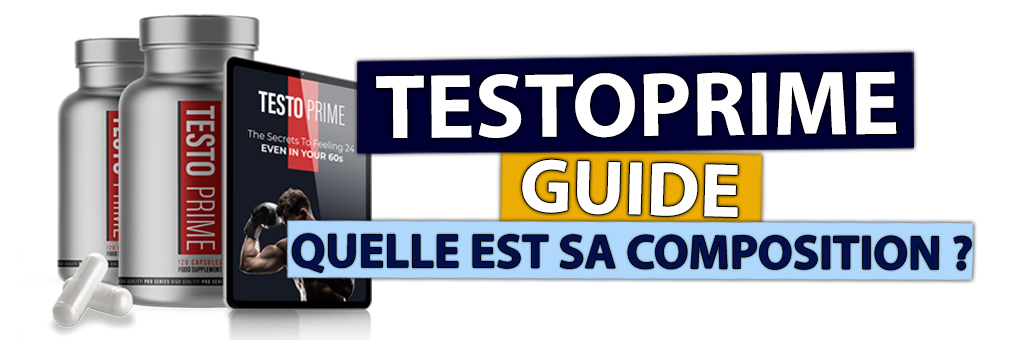 Quelle est la composition de TestoPrime ? (Dosage et effets)