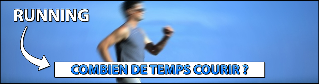 Running : Combien de temps courir ? | Temps de course idéal