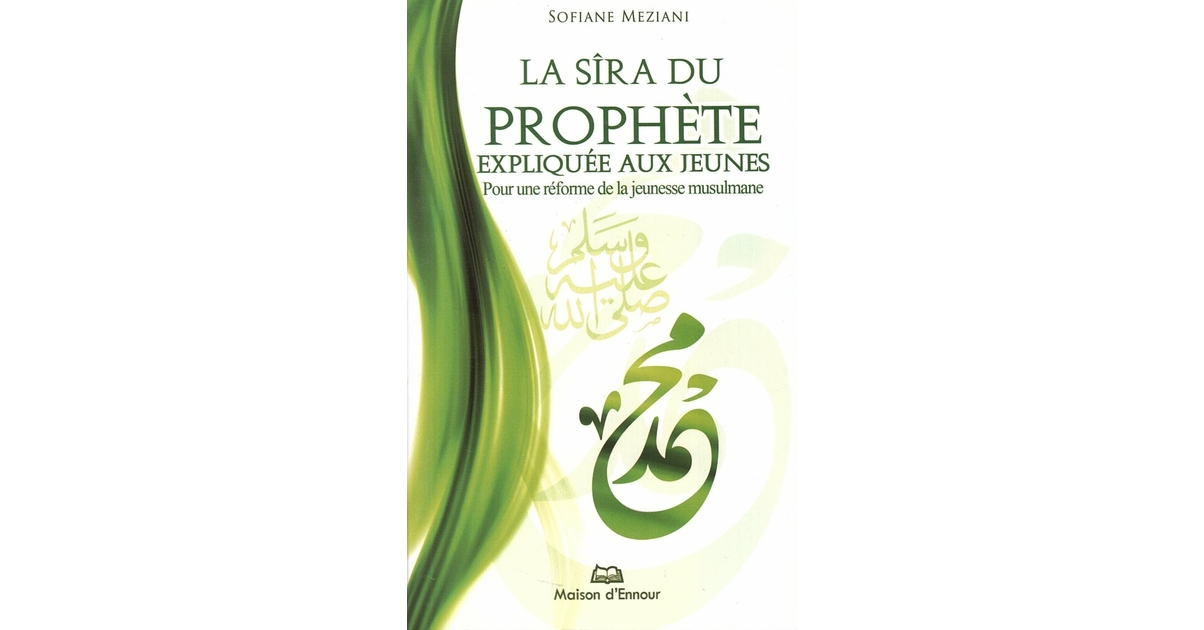 La Sîra du Prophète expliquée aux jeunes - Santé - Société - Langues ...