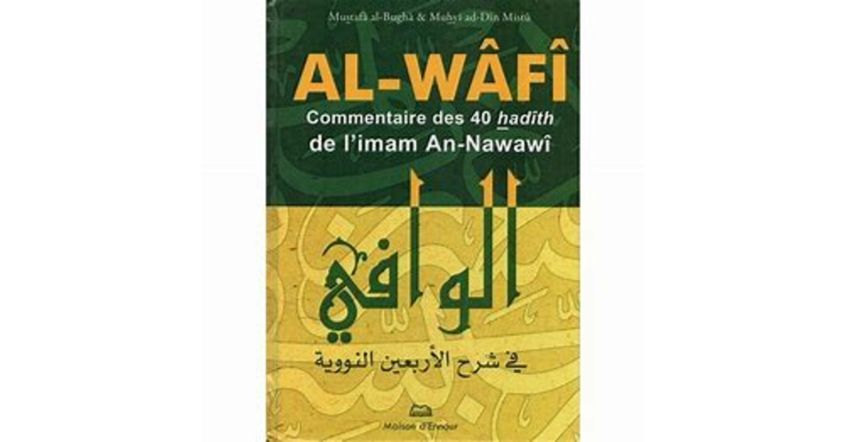 Al-Wâfî - Commentaire des 40 hadîths de l'imam An-Nawawî - . - My Deen ...